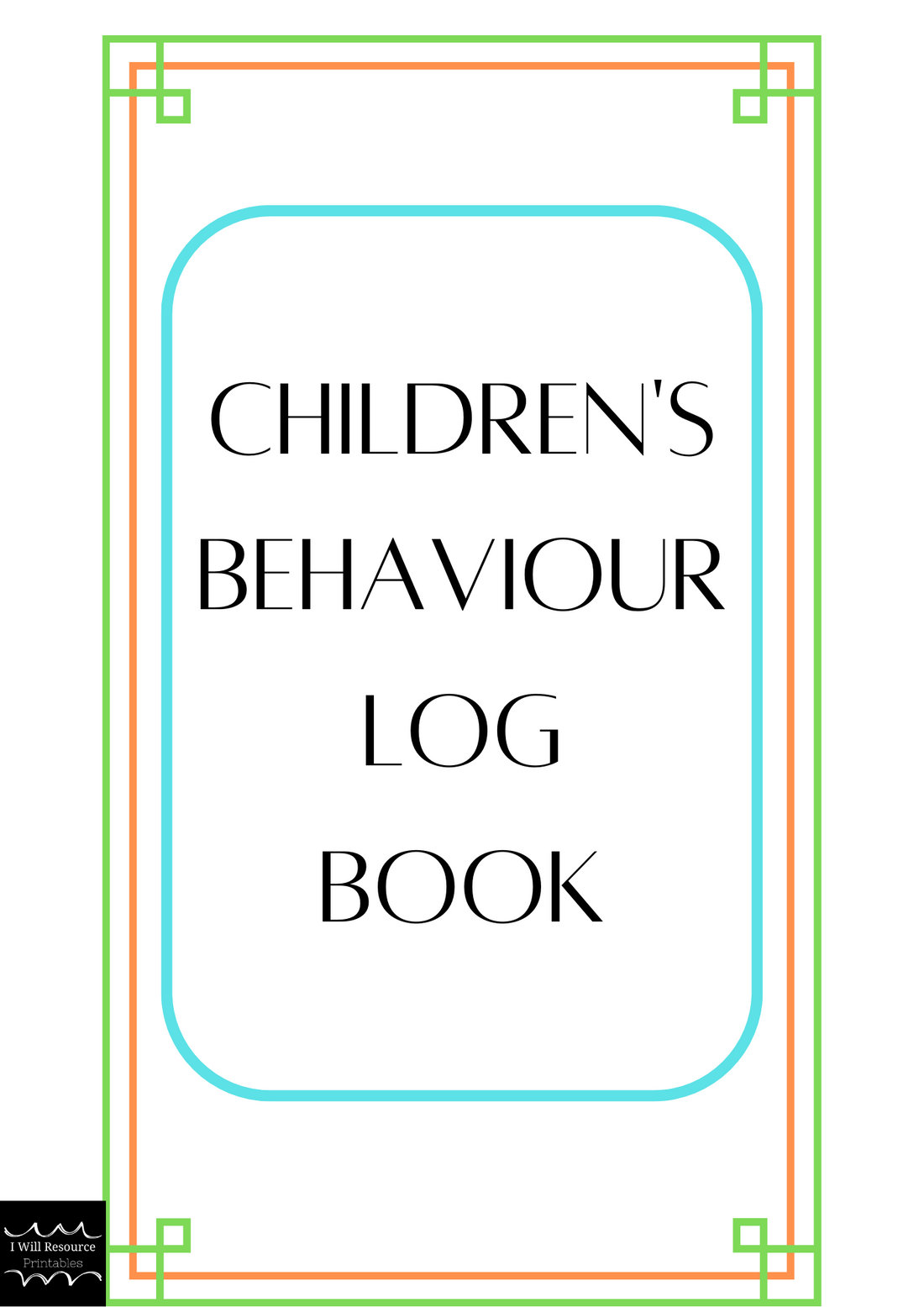 Children's Behaviour Log Book (Digital Download) – I Will Resource